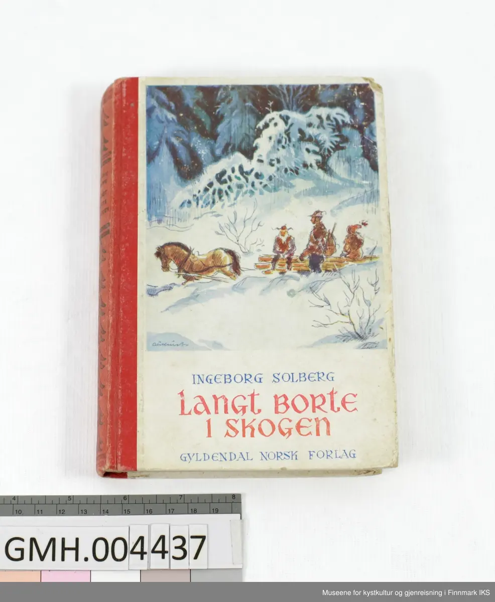 Bok: Ingeborg Solberg. Langt borte i skogen. Gyldendal, Oslo, 1948 ...